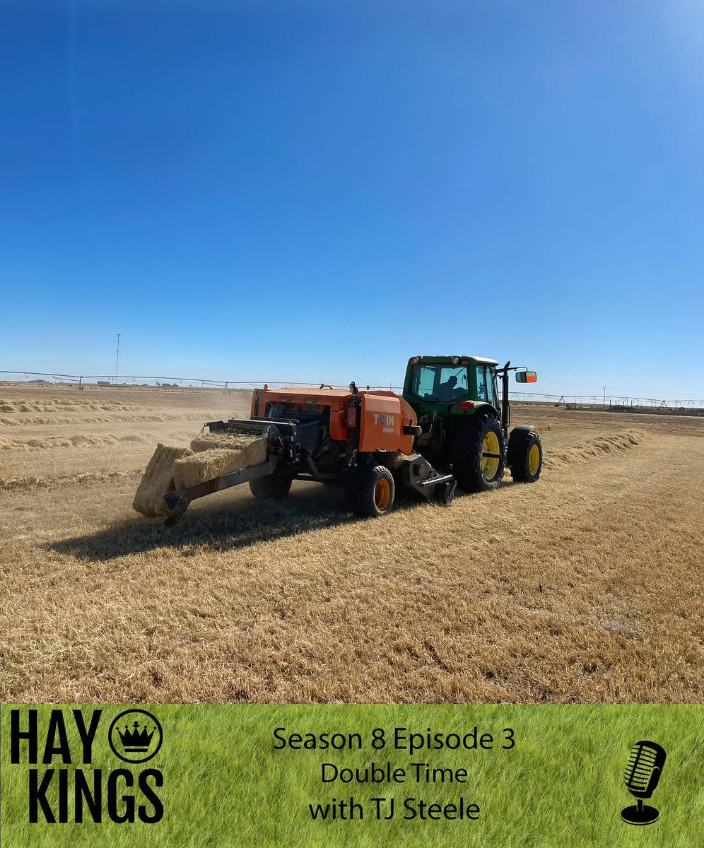 Hay Kings: Double Time with TJ Steele (S8:E3)